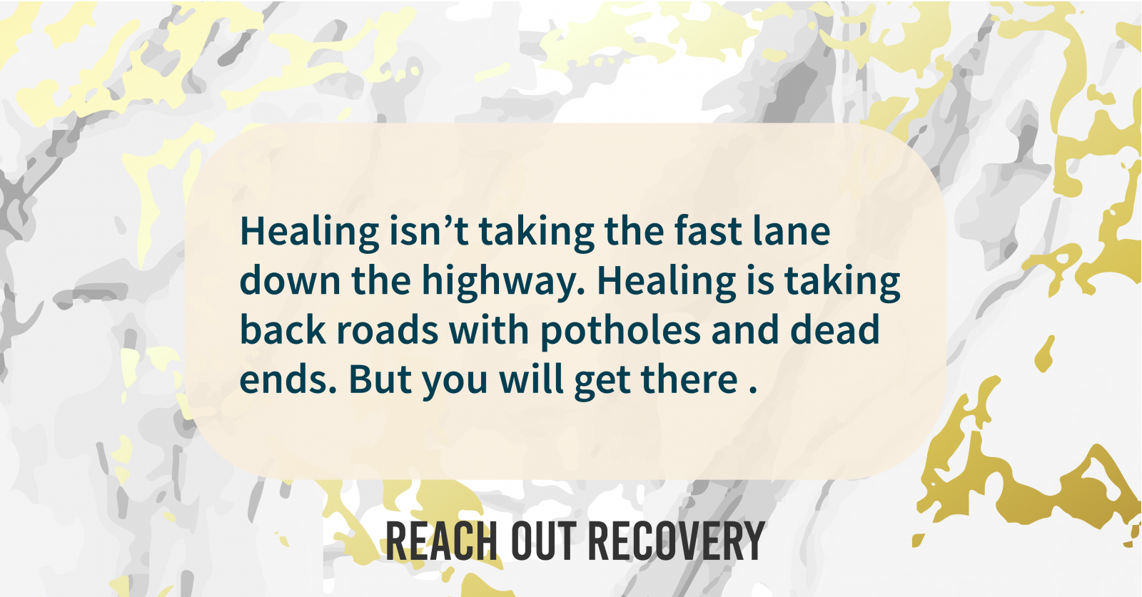 Recovery Quotes: Healing Happens - Reach Out Recovery