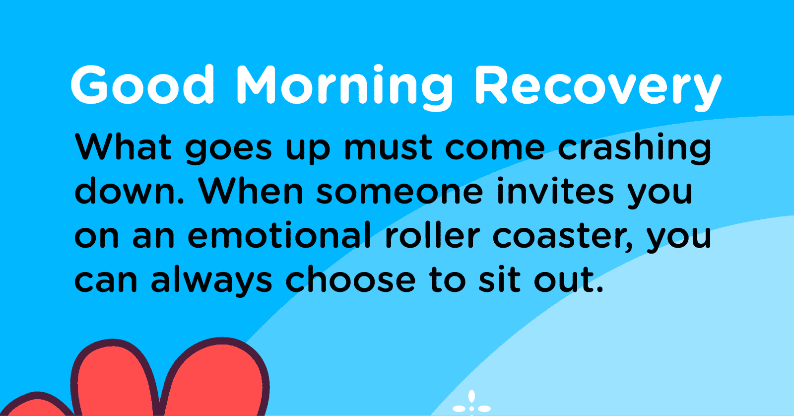 Recovery Quotes: Emotional Roller Coaster - Reach Out Recovery