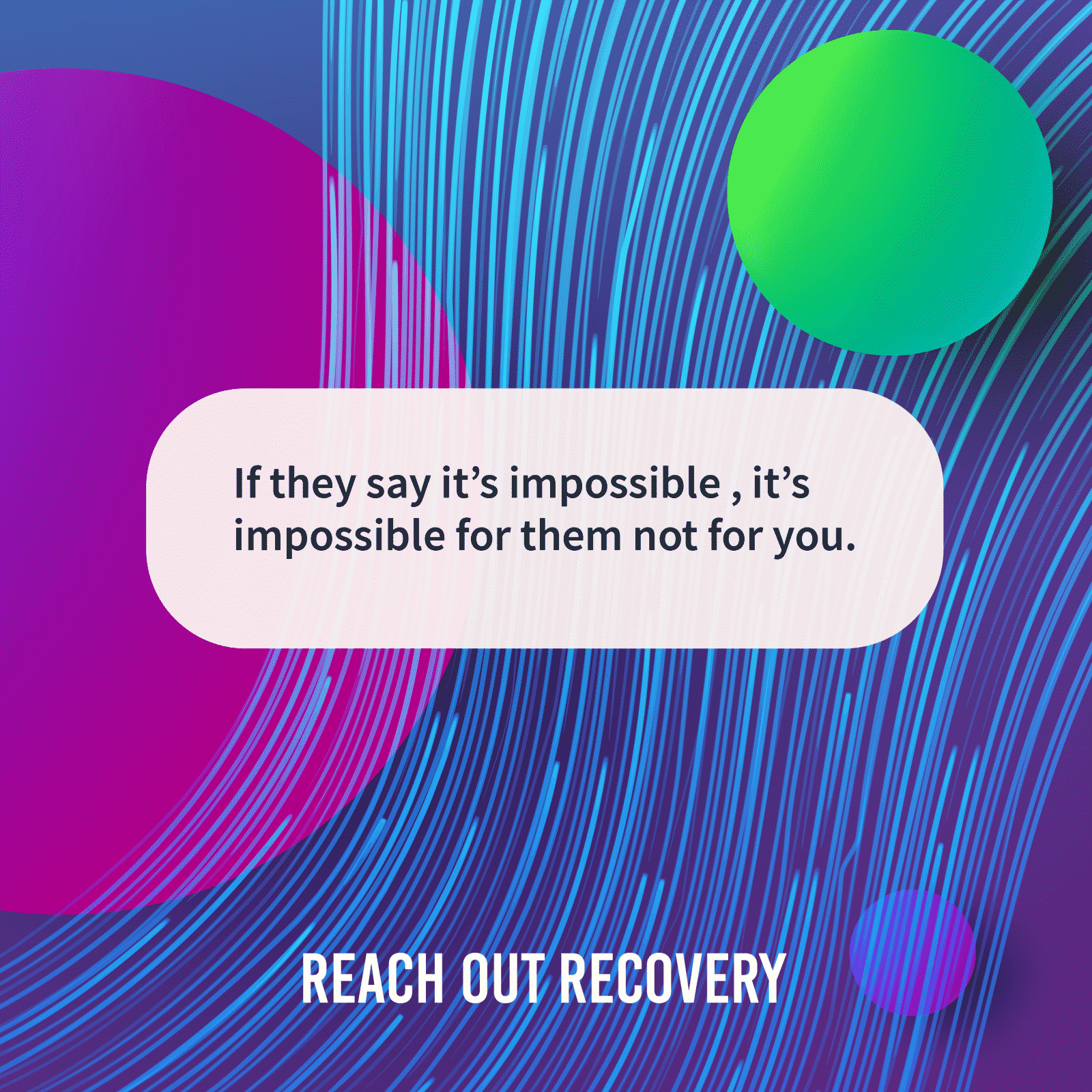Recovery Quotes: It's Not Impossible - Reach Out Recovery