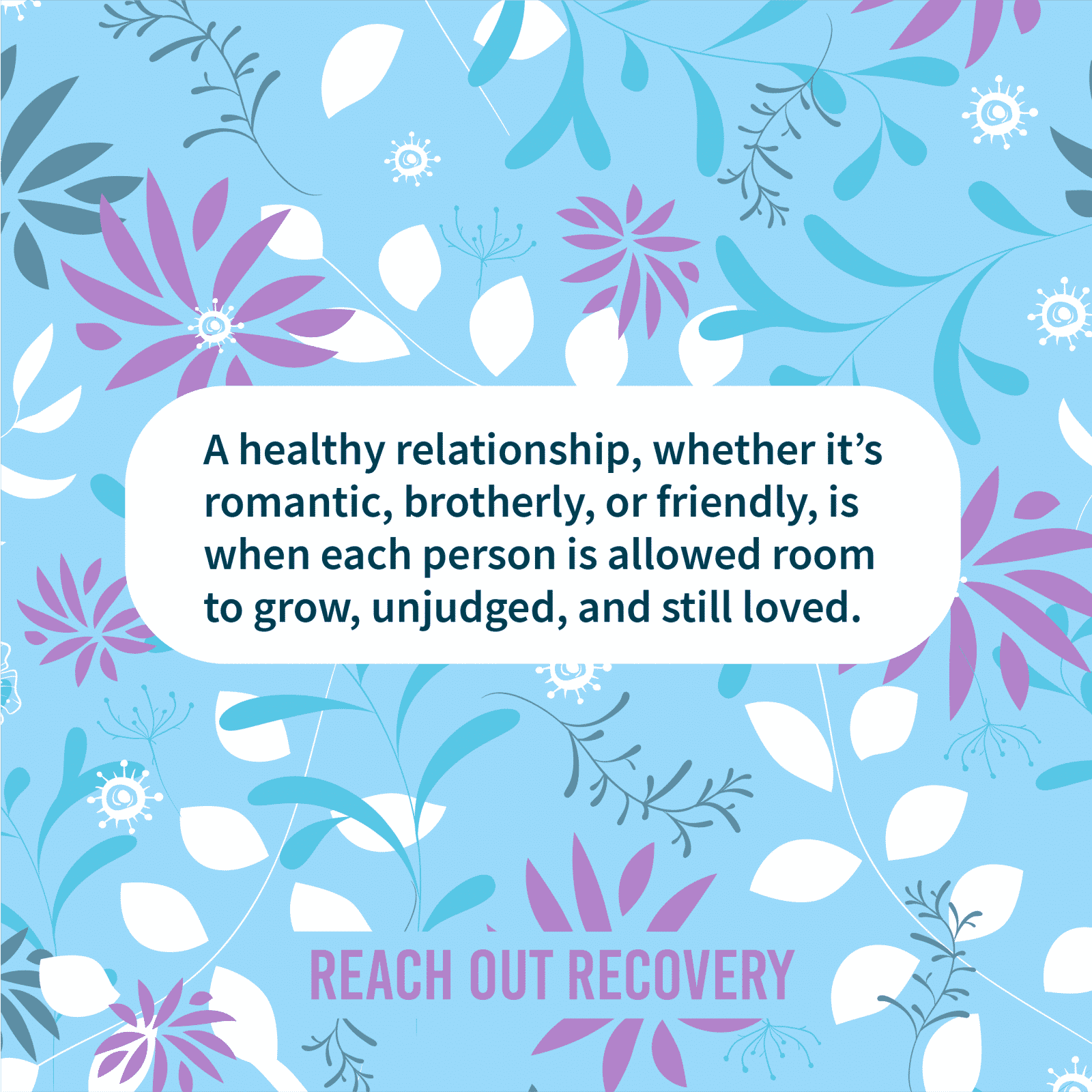 Relationship Quotes: Free To Be You - Reach Out Recovery