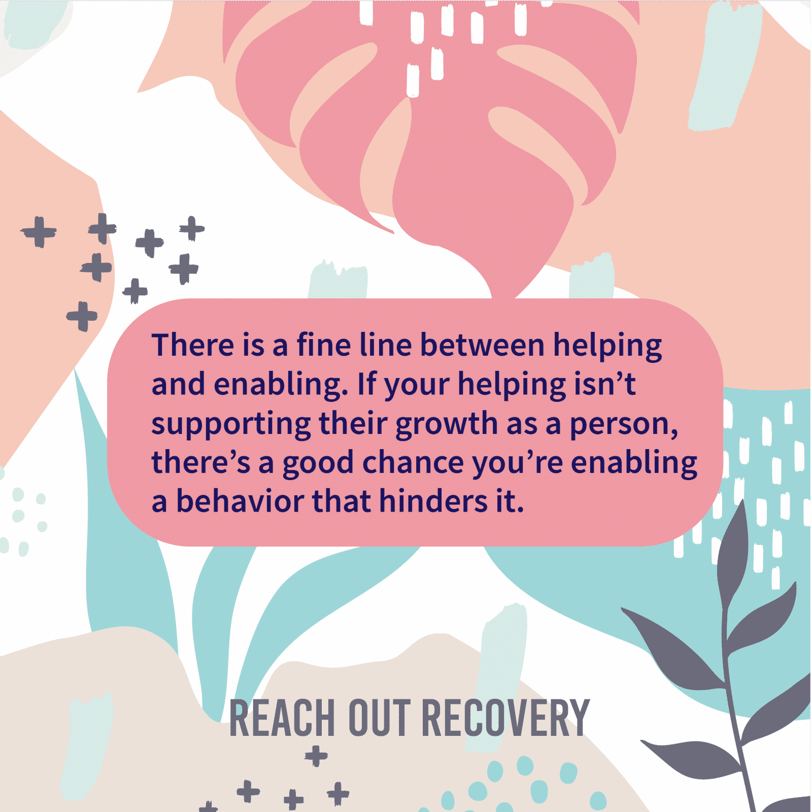 Enabling Quotes: Helper Or Enabler - Reach Out Recovery