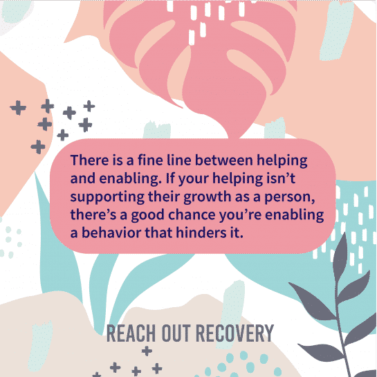 Enabling Quotes: Helper Or Enabler - Reach Out Recovery