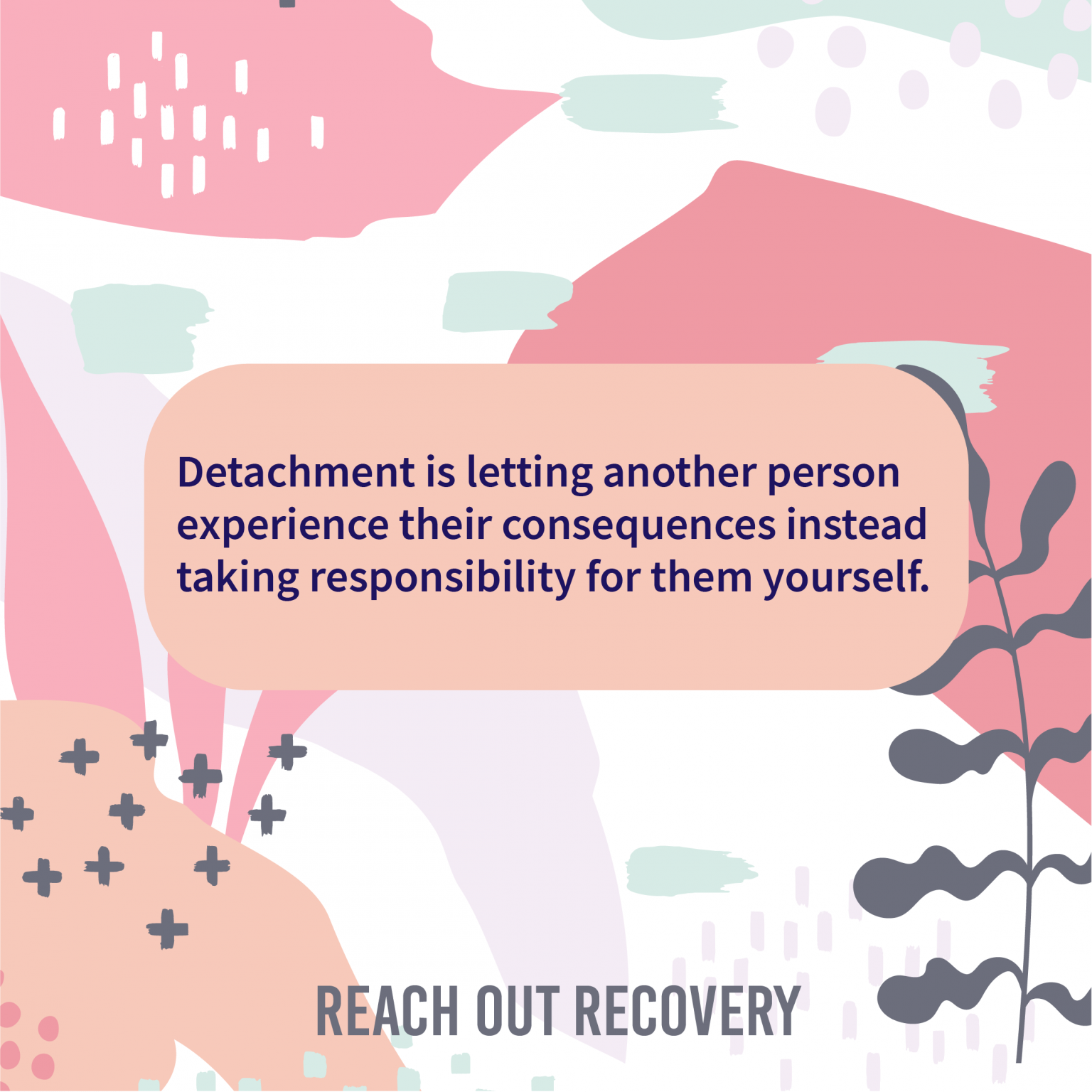 Detachment Is An Opportunity For Growth - Reach Out Recovery