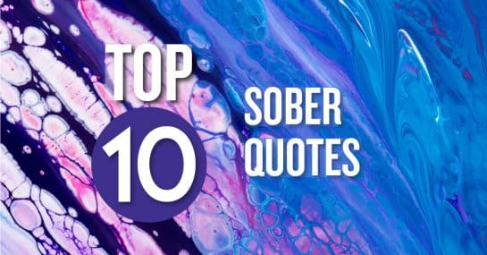 Top 10 Sober Quotes - Reach Out Recovery